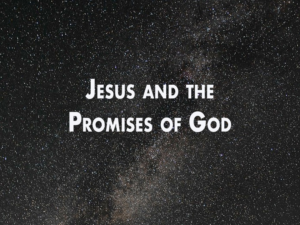 Jesus and the Promises of God - Fairfield Church PCA